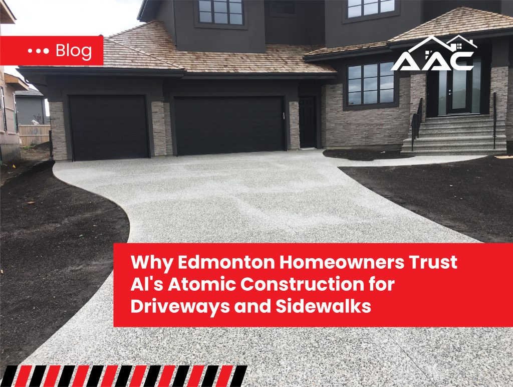 Why Edmonton Homeowners Trust Al’s Atomic Construction for Driveways ...
